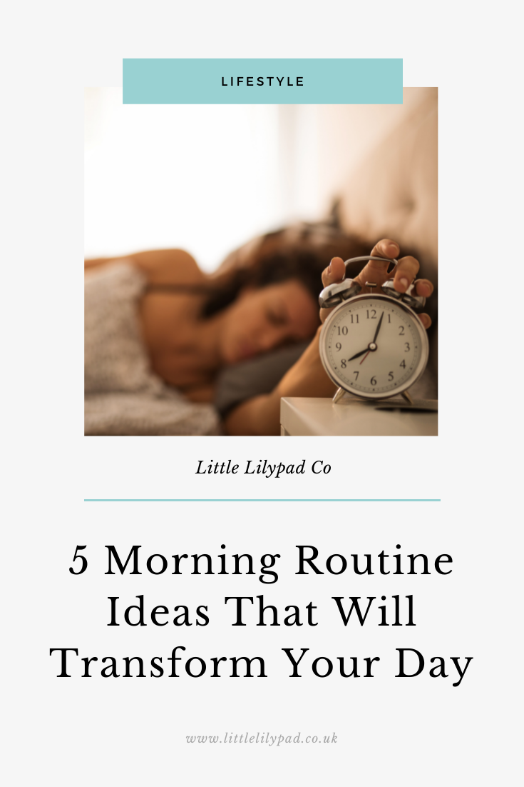 5 Morning Routine Ideas That Will Transform Your Day - Blog : Little ...