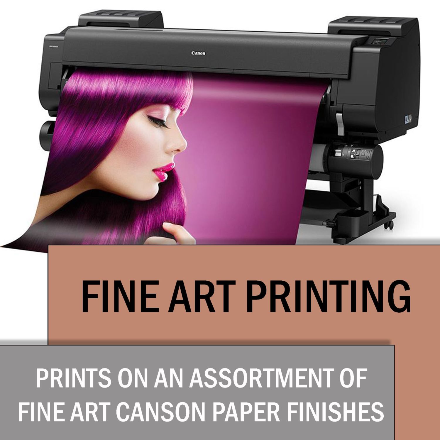 DIGITAL, CANVAS & FINE ART PRINTING