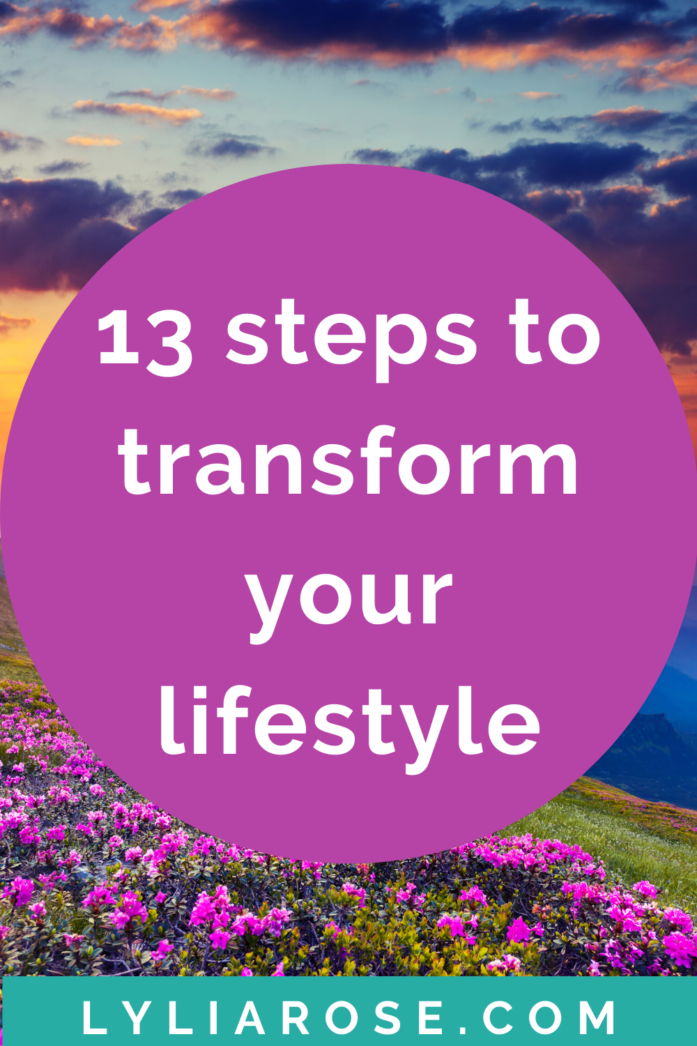 13 steps to transforming your lifestyle