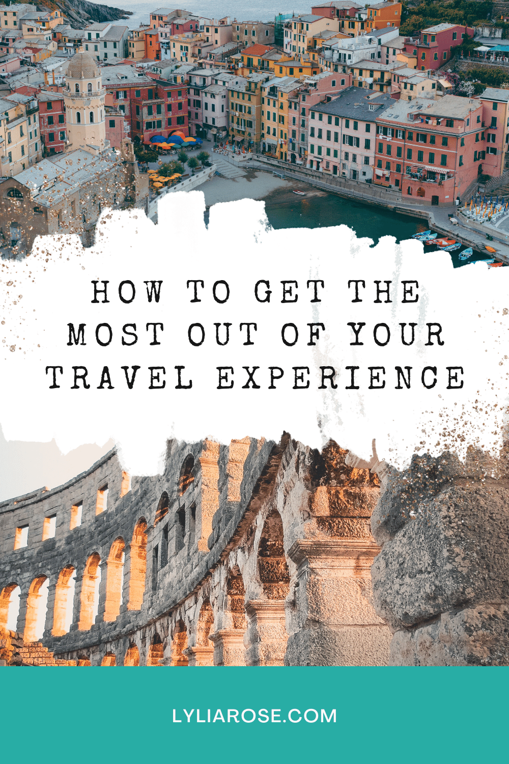 How To Get The Most Out Of Your Travel Experience
