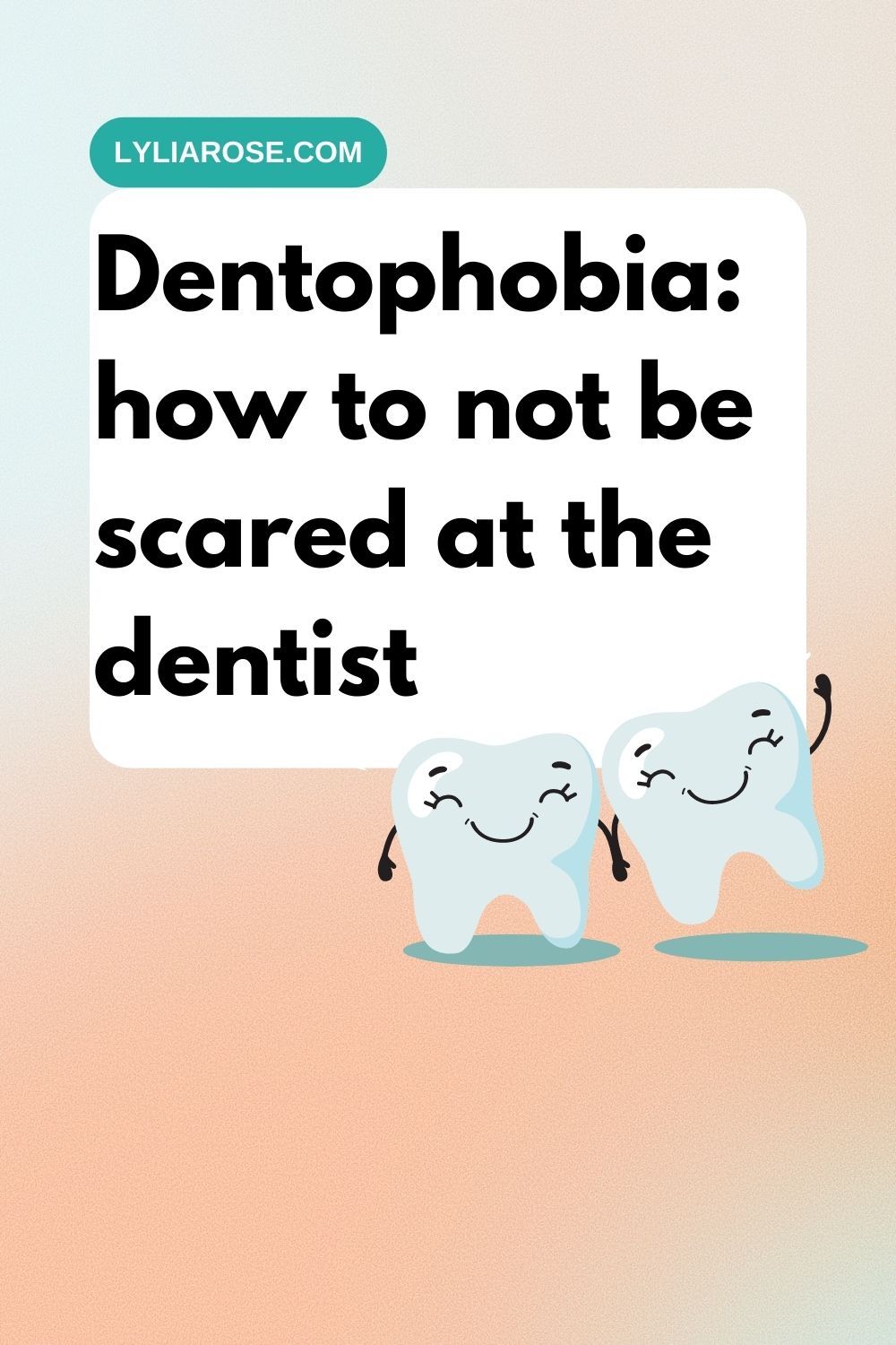 Overcoming Dentophobia: How to Take Control and Stop Being Afraid