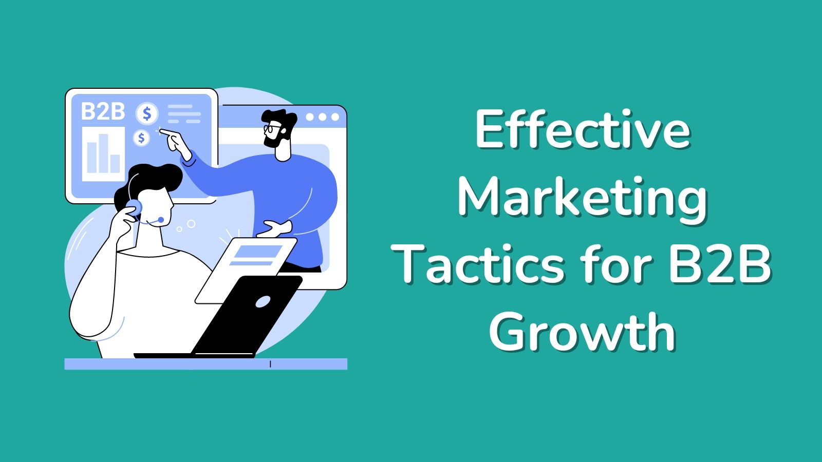Essential B2B Marketing Strategies for Sustainable Growth