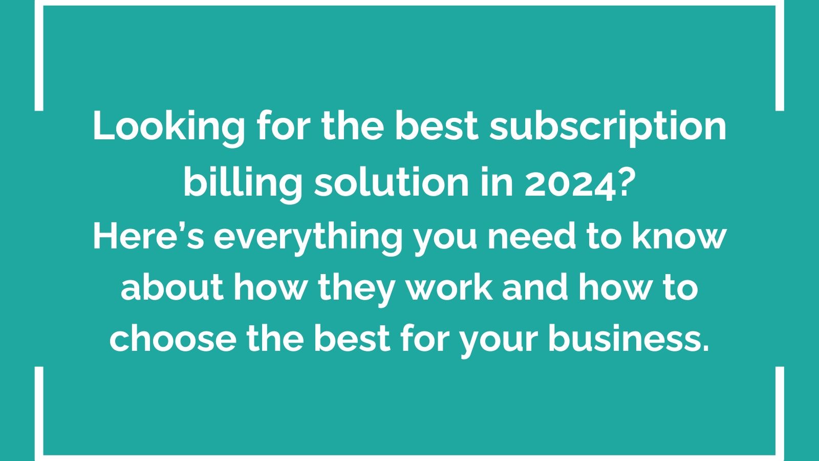How Subscription Billing Solutions Work and How to Choose One