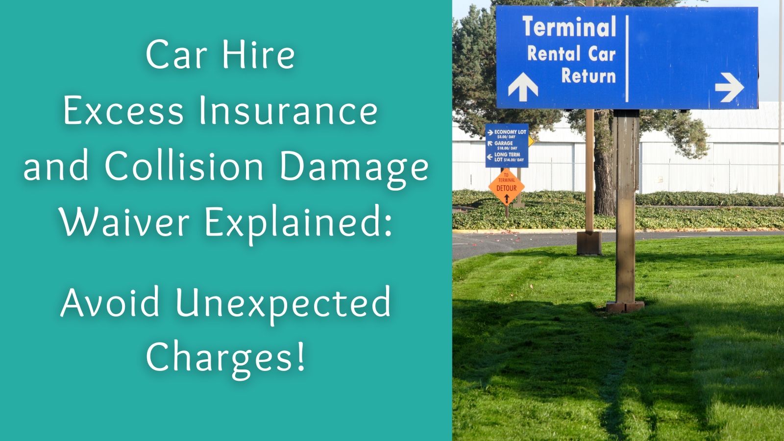 Car Hire Excess Insurance and CDW Explained: Avoid Unexpected Charges