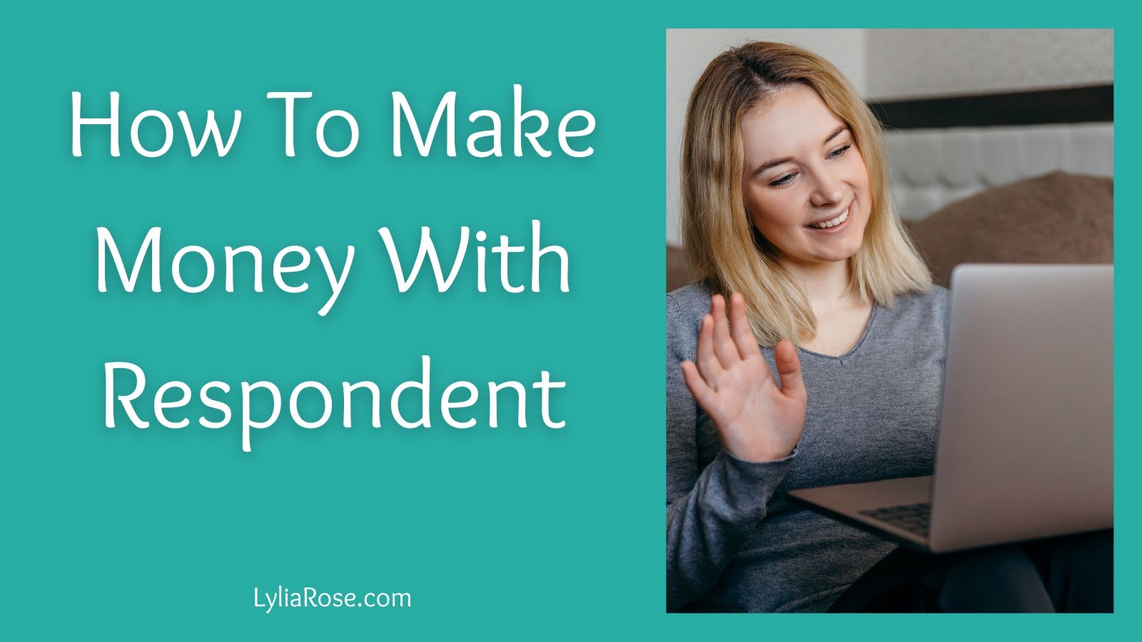 How To Make Money With Respondent