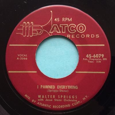 Walter Spriggs - I pawned everything - Atco - Ex