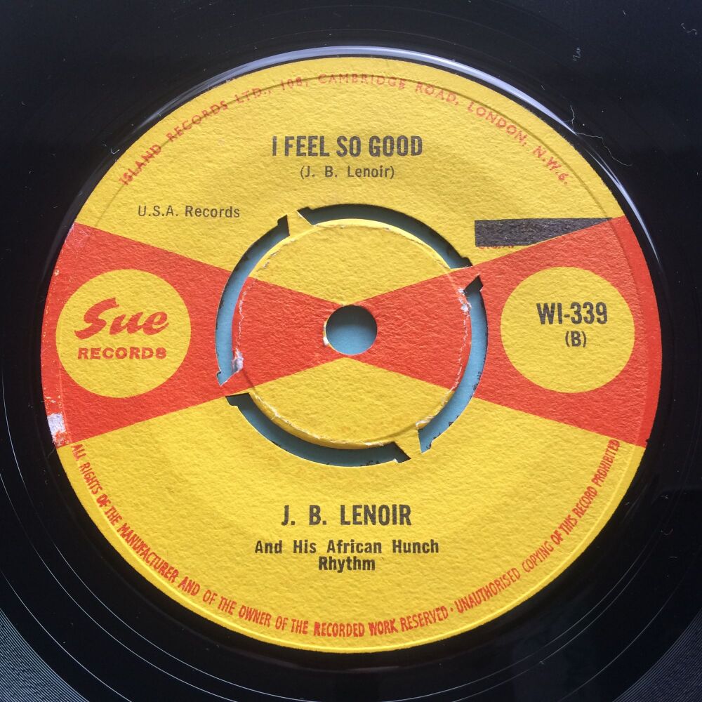 J B Lenoir - I feel so good b/w I sing um the way I feel - UK Sue - Ex