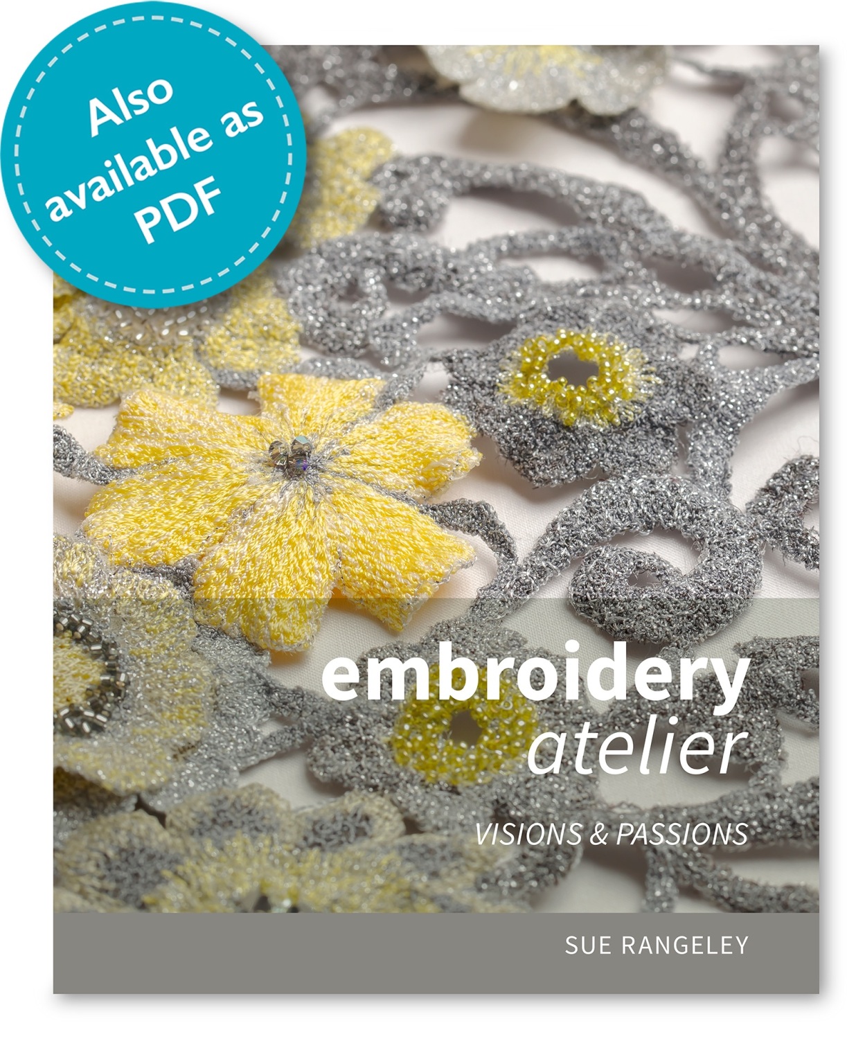 embroidery atelier visions and passions by Sue Rangeley