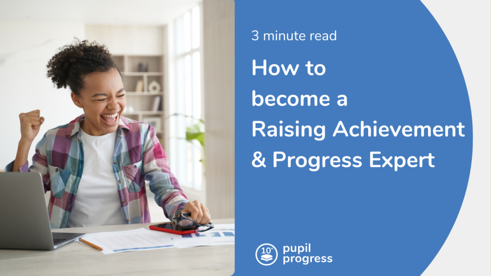 How to become a Raising Achievement and Progress Expert