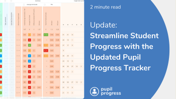 Streamline Student Progress with the Updated Pupil Progress Tracker